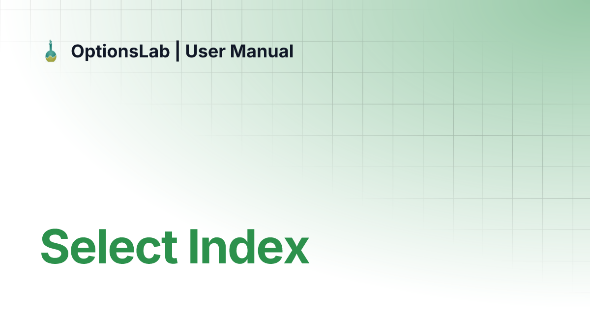 Select Index | OptionsLab | User Manual
