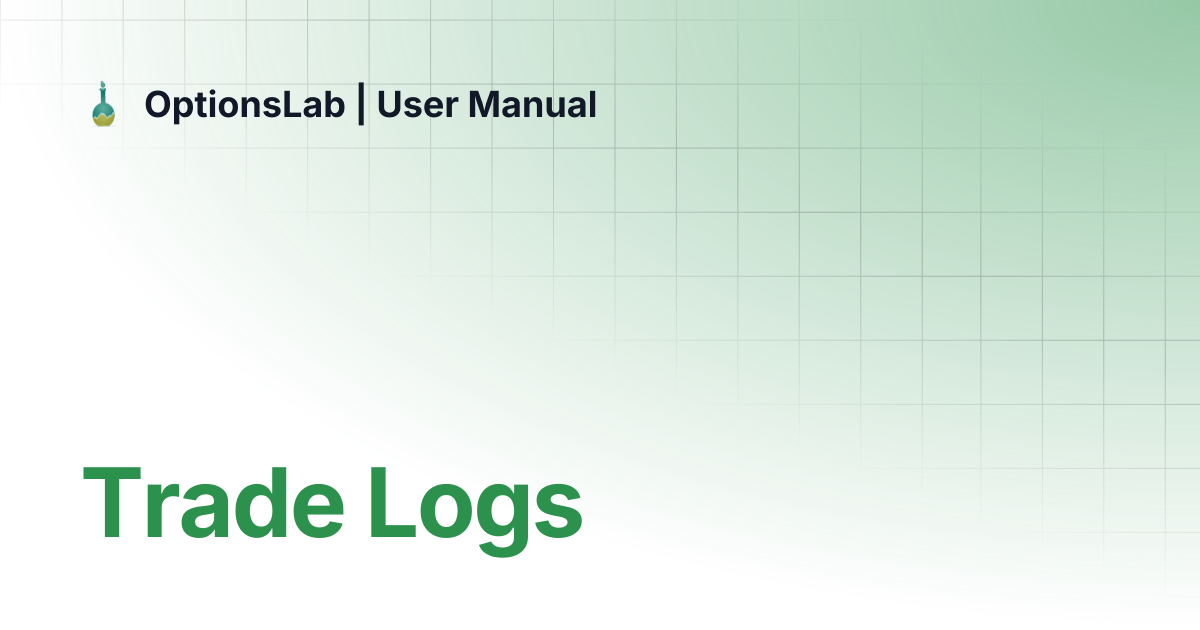Trade Logs | OptionsLab | User Manual